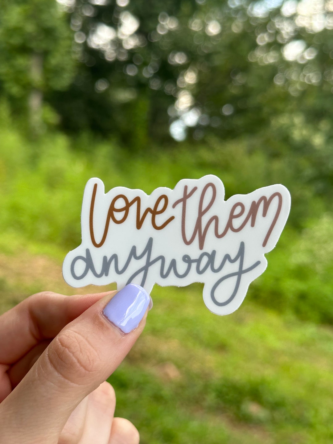 Love Them Anyway Vinyl Sticker | Positive Stickers | Waterproof ...