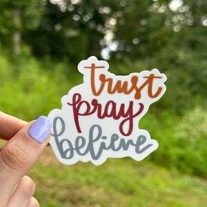 Trust Pray Believe Vinyl Sticker: Waterproof Christian Decal - Etsy