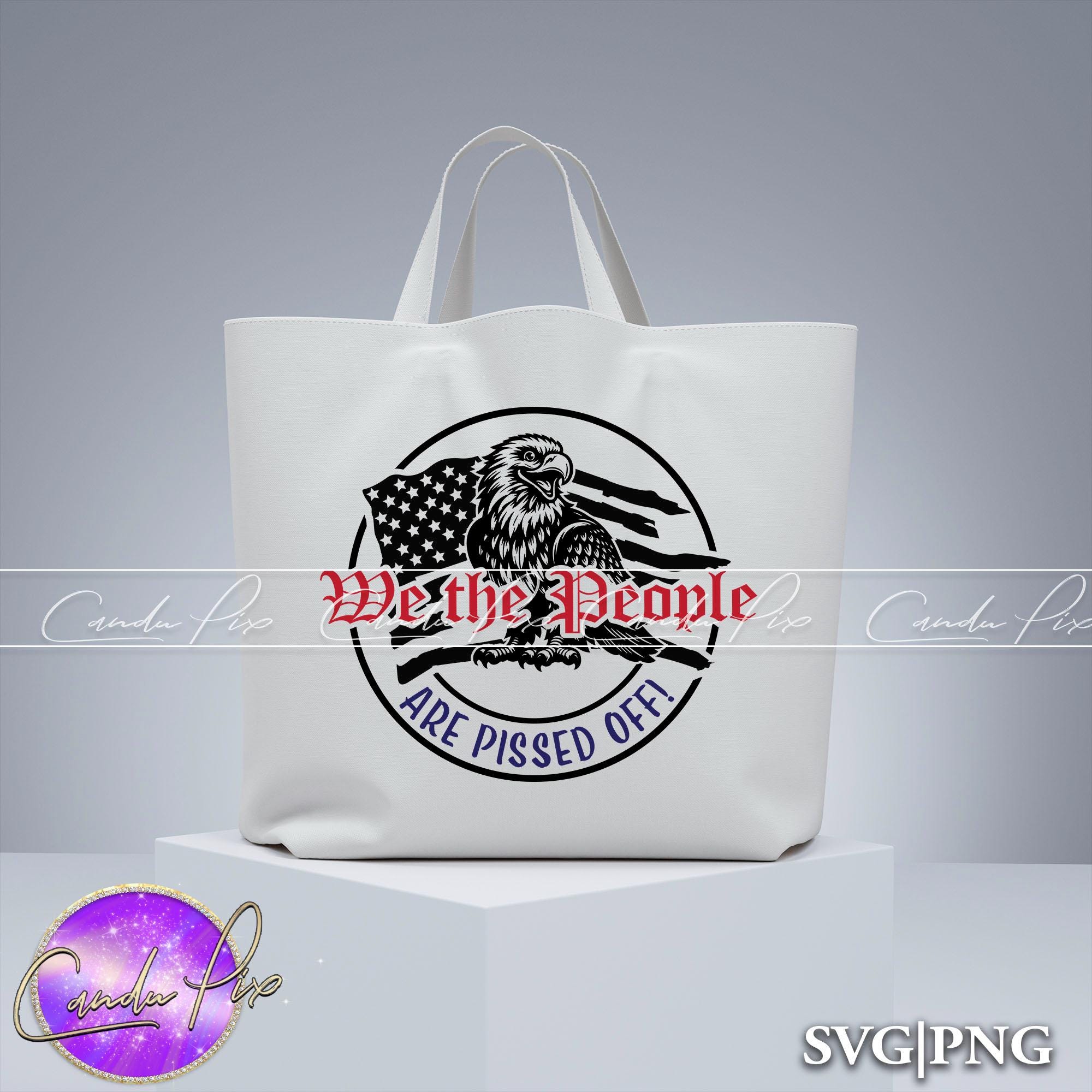 We the People Svg, Are Pissed off Svg, We the People Png, Are Pissed ...