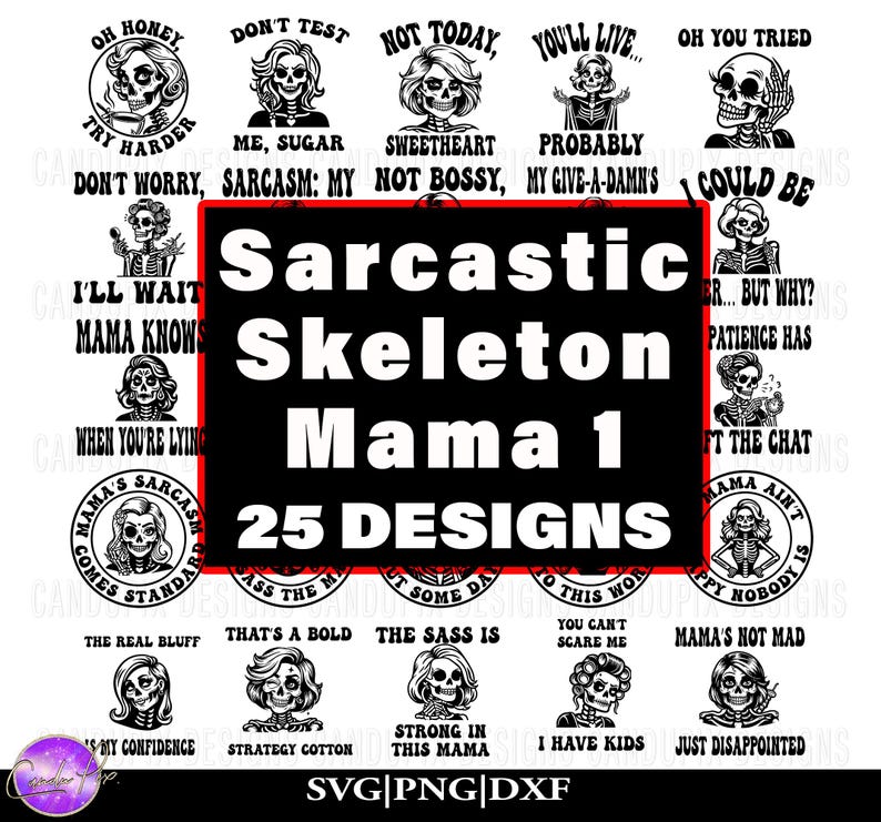 Sarcastic Svg, Skeleton Mama Svg, Sarcastic Png, Skeleton Mama Png ...