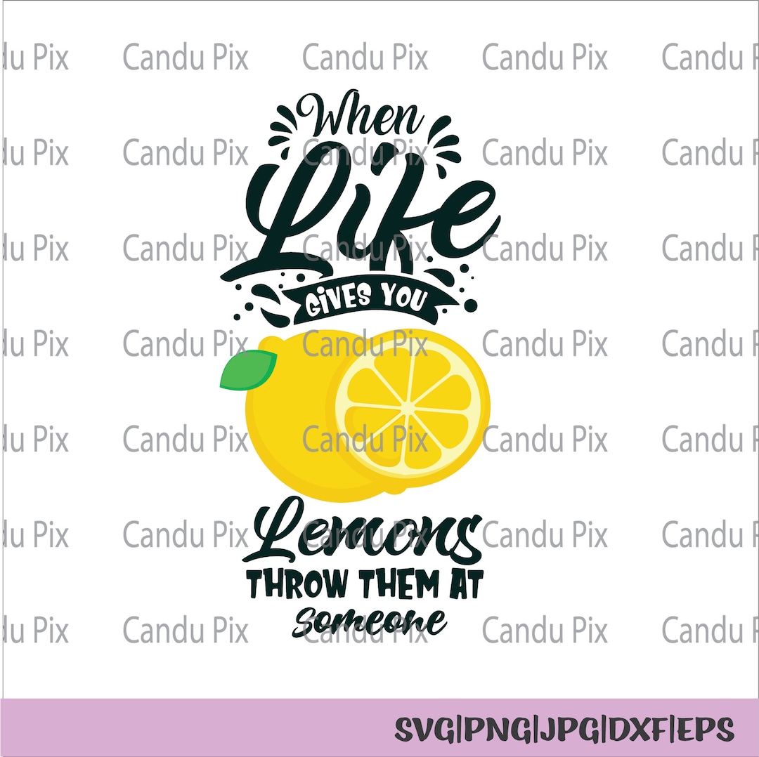 When Life Gives You Lemons Svg Lemons Svg When Life Png - Etsy