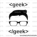 Geek Svg, Nerd Svg, Geek Png, Nerd Png, Cricut, Geek Cut File - Etsy