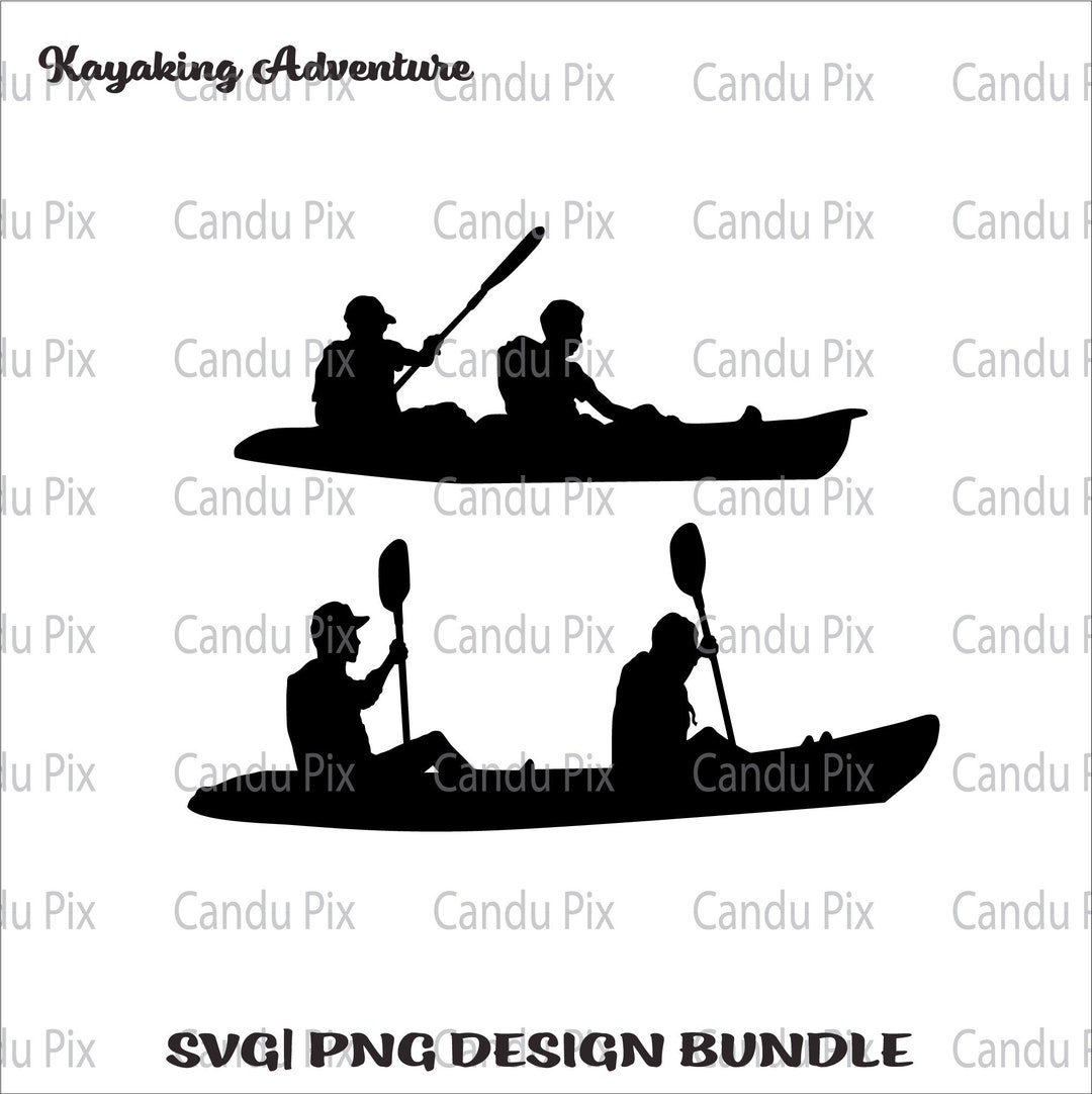 Kayaking Svg, Adventure Svg, Kayaking Png, Adventure Png, Silhouette ...