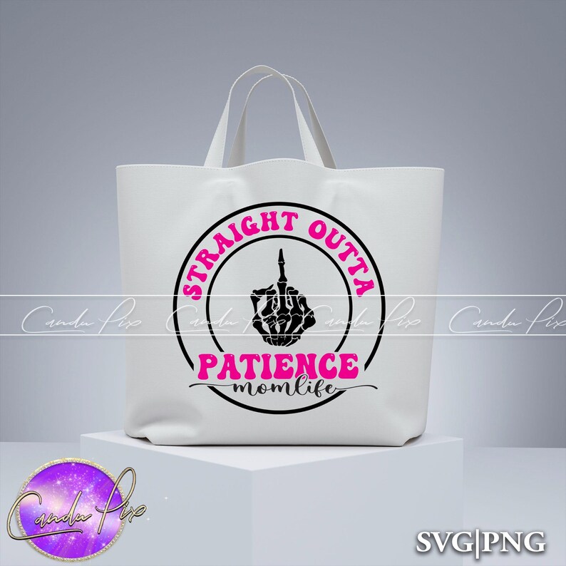 Straight Outta Svg, Patience Svg, Straight Outta Png, Patience Png ...