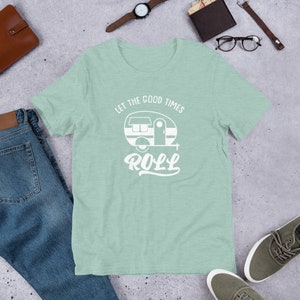 Let the Good Times Roll T-Shirt Camping Shirt Outdoors Tee | Etsy
