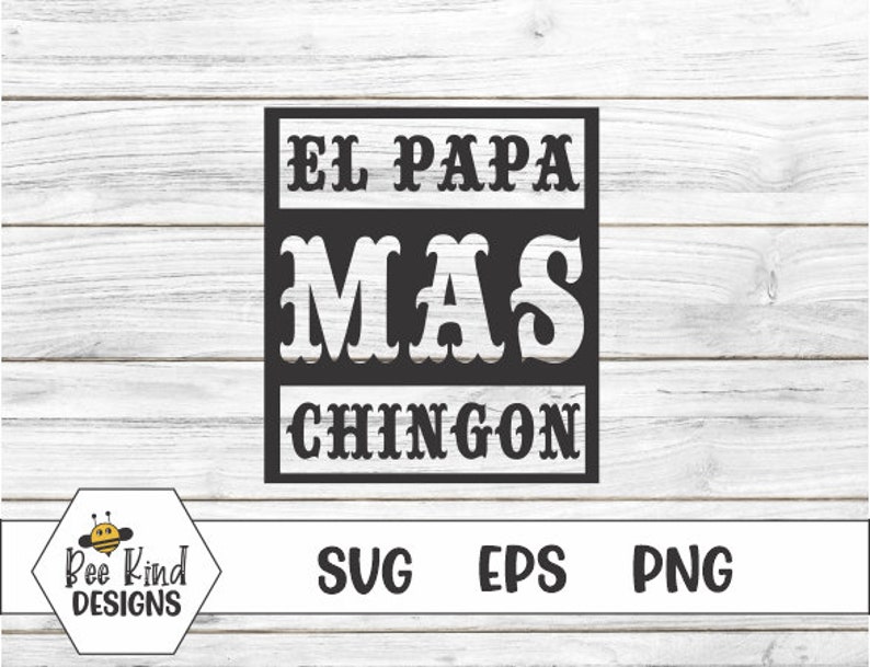 El Papa Mas Chingon, Funny Spanish Father's Day SVG - Etsy