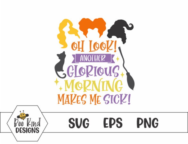 Hocus Pocus Oh Look Another Glorious Morning Makes Me Sick | Etsy