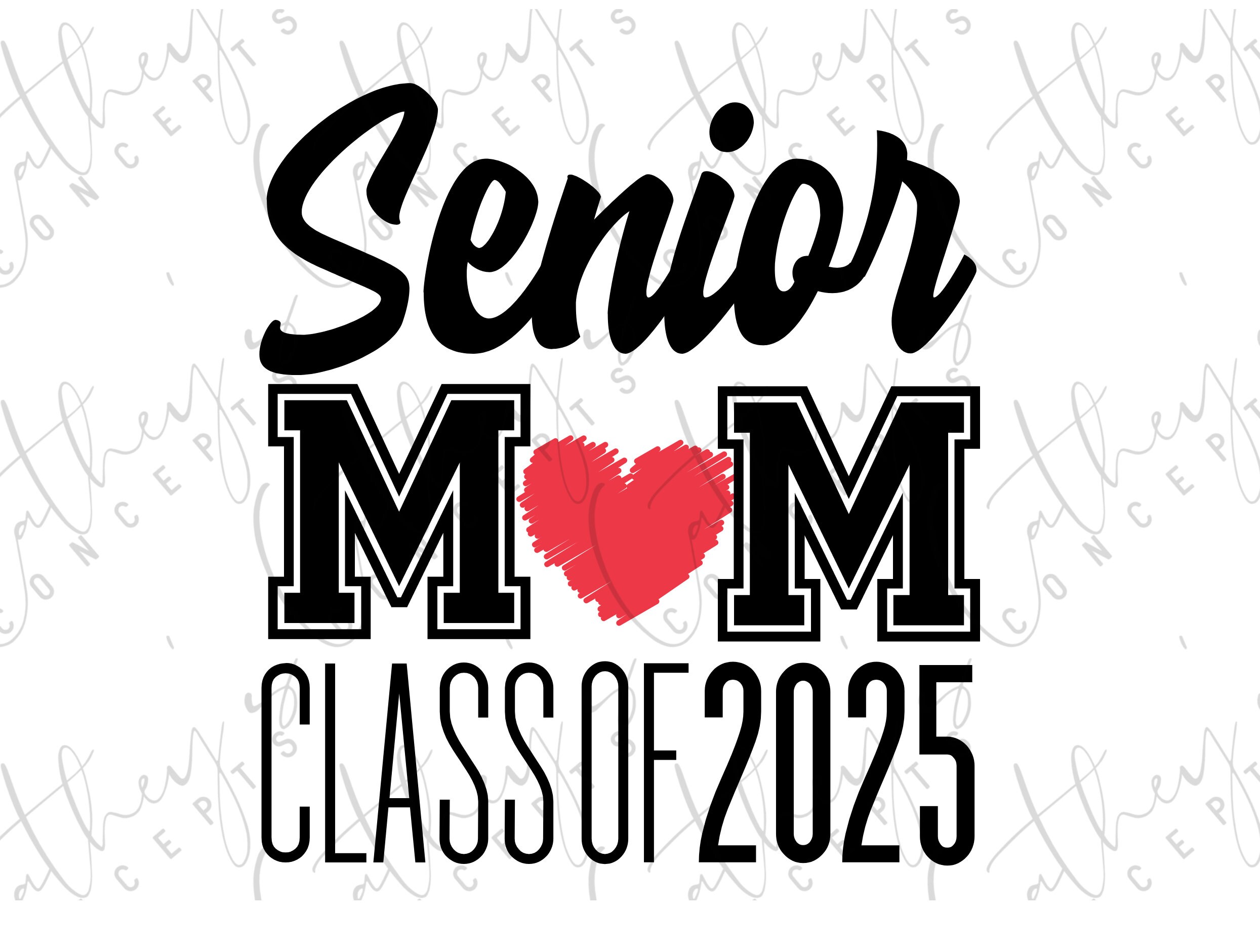Senior Mom Class of 2025 With Heart PNG Design // Mom of - Etsy
