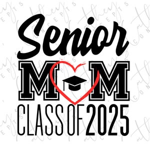 Senior Mom Class of 2025 With Heart & Cap PNG Design in Black // Mom of ...