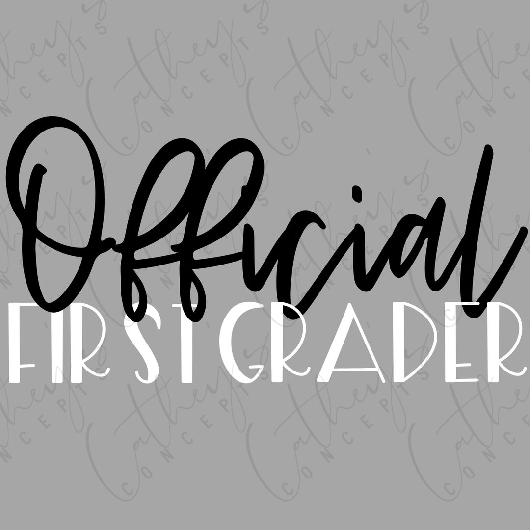 Official First Grader in White & Black PNG Design // First Grade PNG ...