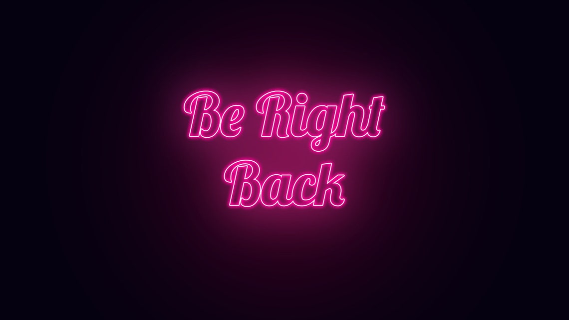 Be Right Back Pink Neon Screen | Etsy Hong Kong