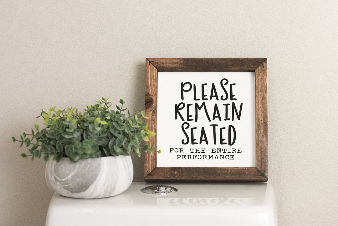 Please Remain Seated Humor Bathroom Decor - Funny Bathroom Sign - Mini ...