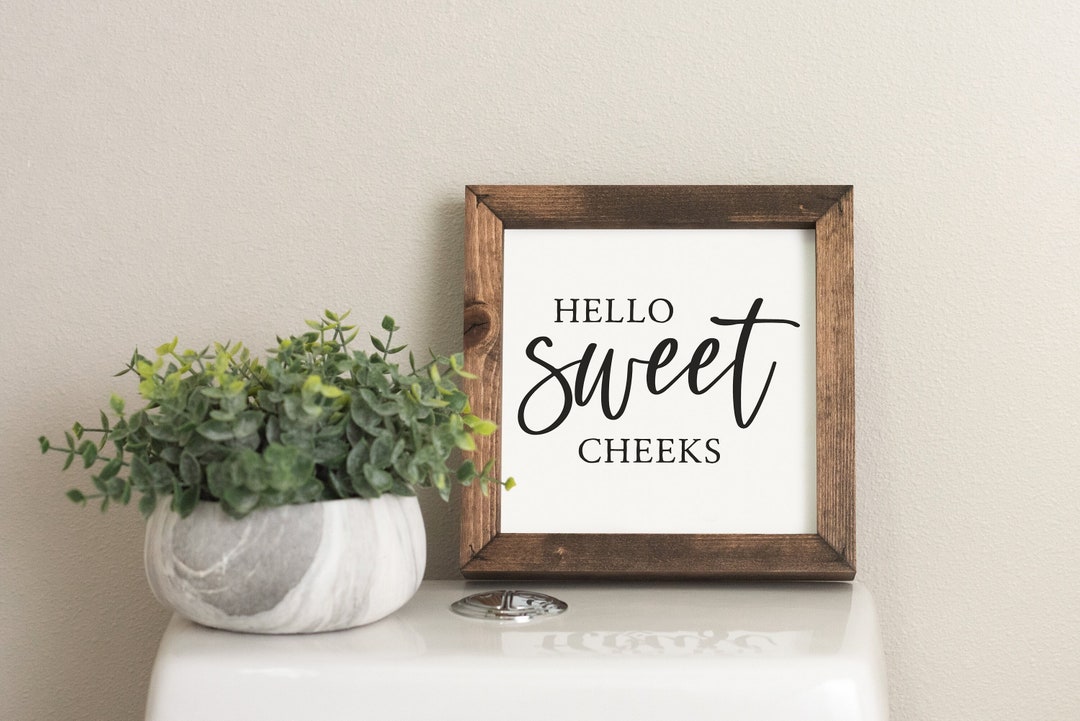 Hello Sweet Cheeks Funny Framed Sign - Humor Bathroom Decor - Funny ...