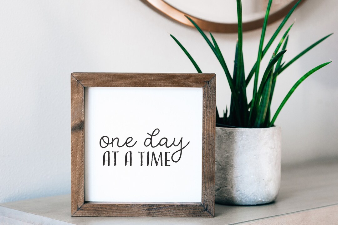 One Day at A Time Sign - Framed Wood Sign - Wall Art - Mini Wall Sign ...