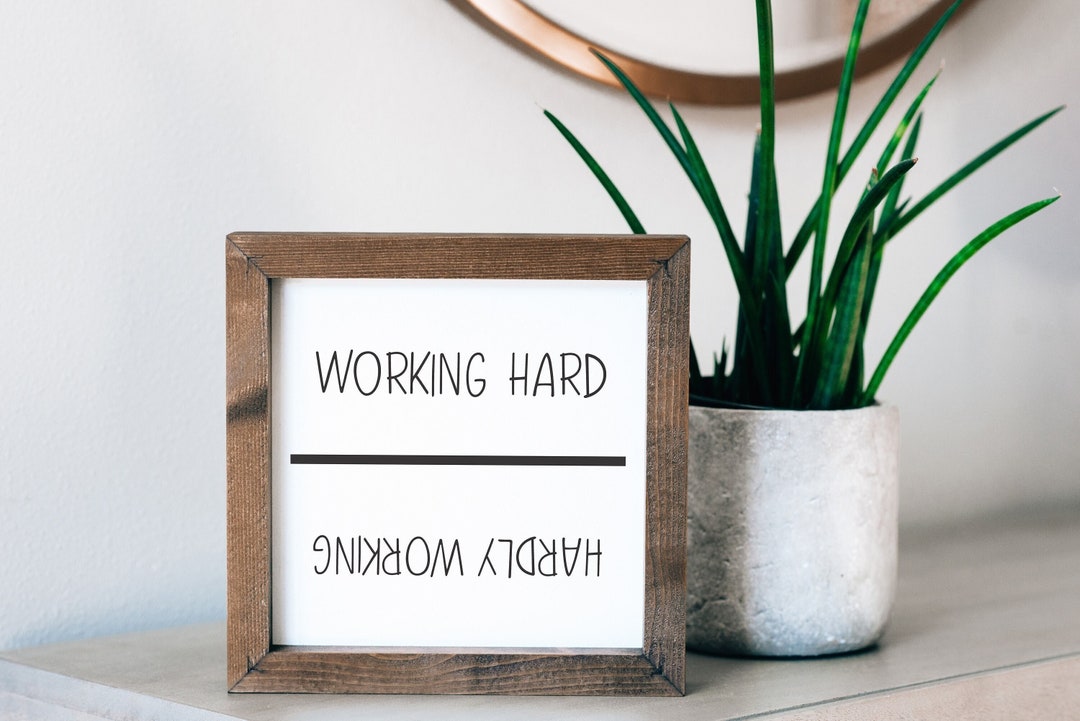 Working Hard, Hardly Working Sign - Mini Wall Sign - Wall Art ...