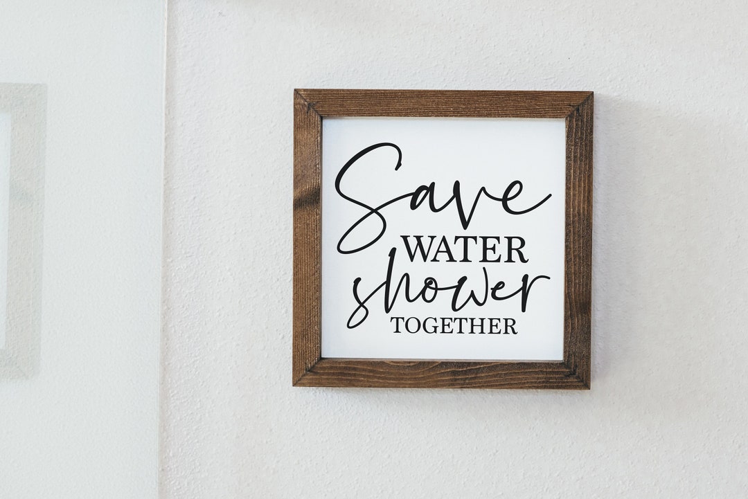 Save Water Shower Together Sign - Funny Bathroom Sign - Humor Bathroom ...