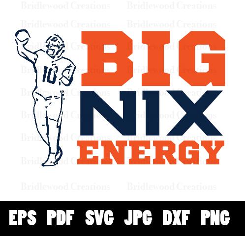 Big Nix Energy SVG File, Bo Nix, Broncos, Denver, Football SVG File - Etsy