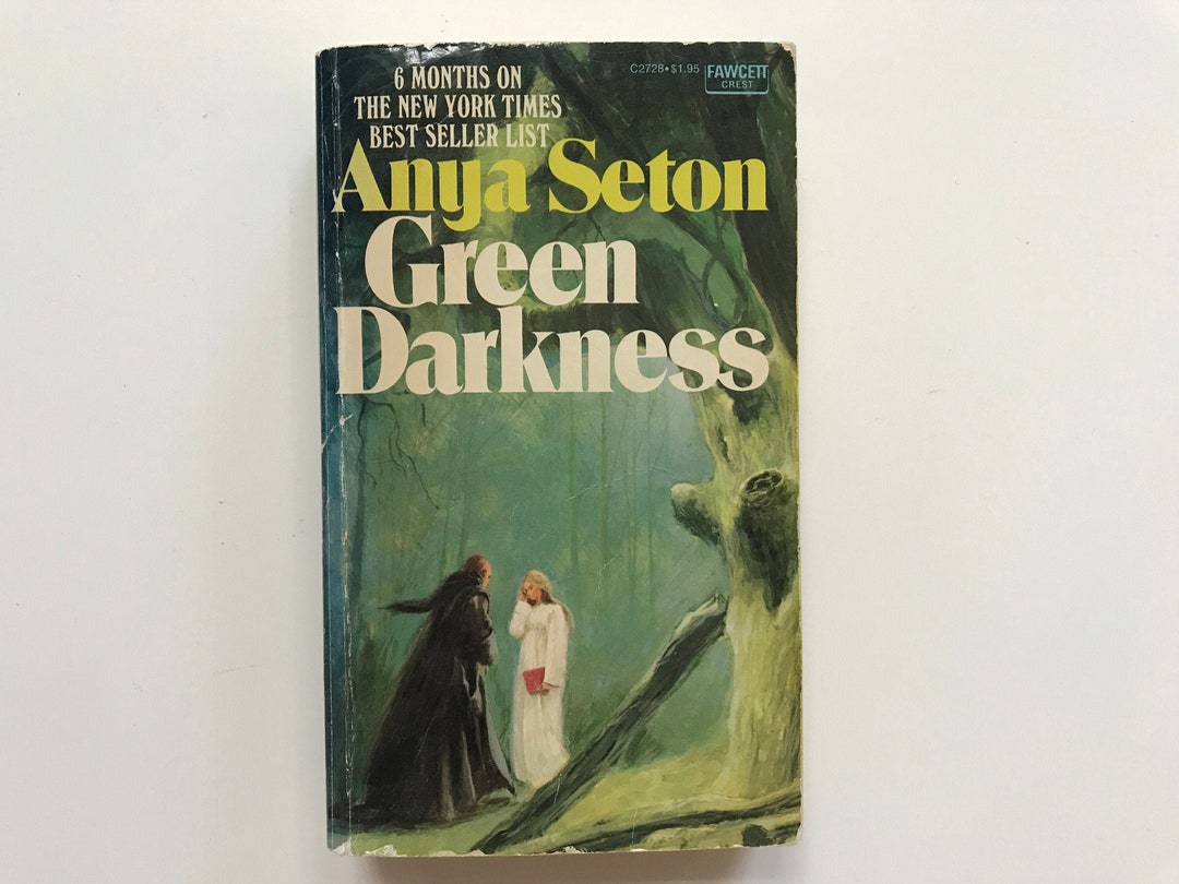 Green Darkness by Anya Seton 1972 Paperback Book Fawcett Crest Edition ...