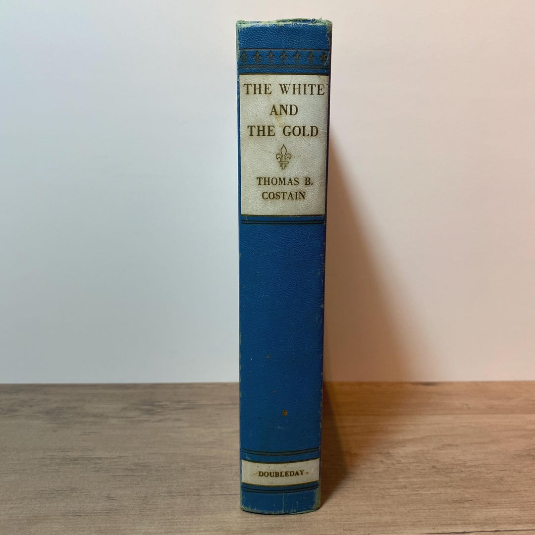 The White and the Gold by Thomas B. Costain (1954) Hardcover ...