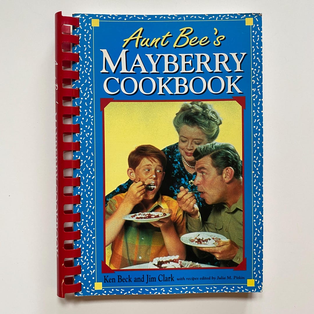 Aunt Bee's Mayberry Cookbook by Ken Beck and Jim Clark 1991 Softcover ...
