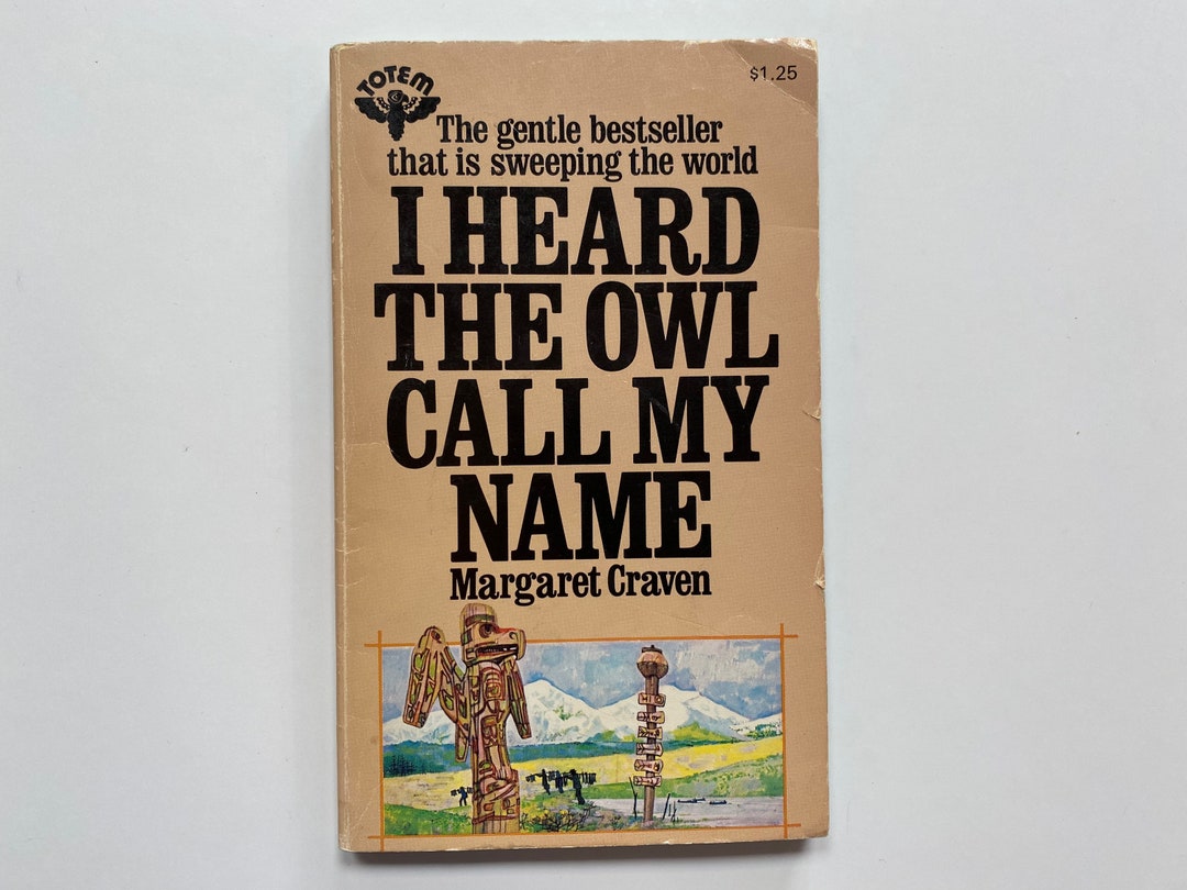 I Heard the Owl Call My Name by Margaret Craven 1975 Totem Pan Books - Etsy