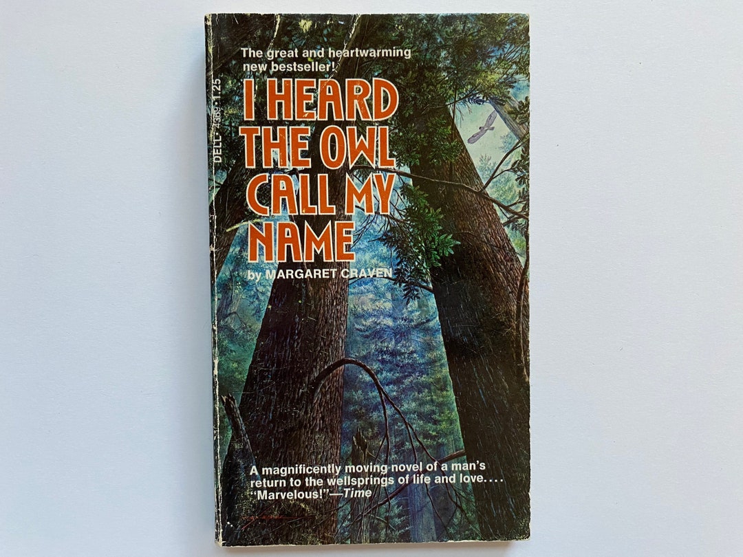 I Heard the Owl Call My Name by Margaret Craven ( 1974, Paperback, Dell ...