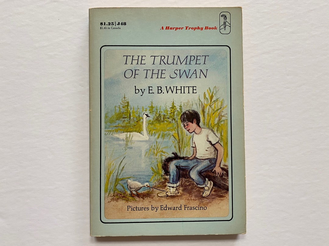 The Trumpet of the Swan by E.B. White 1970 Paperback Book Harper Trophy ...