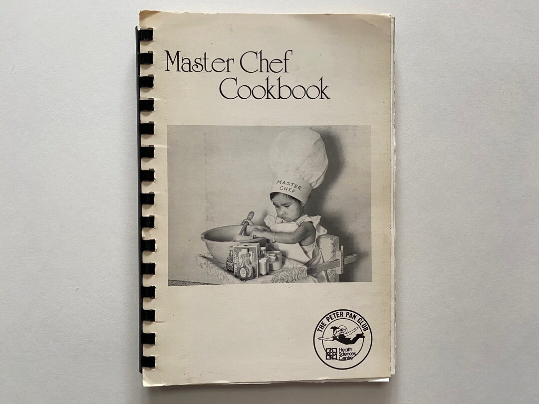 Masterchef Cookbook the Peter Pan Club Health Sciences Center 1980's ...