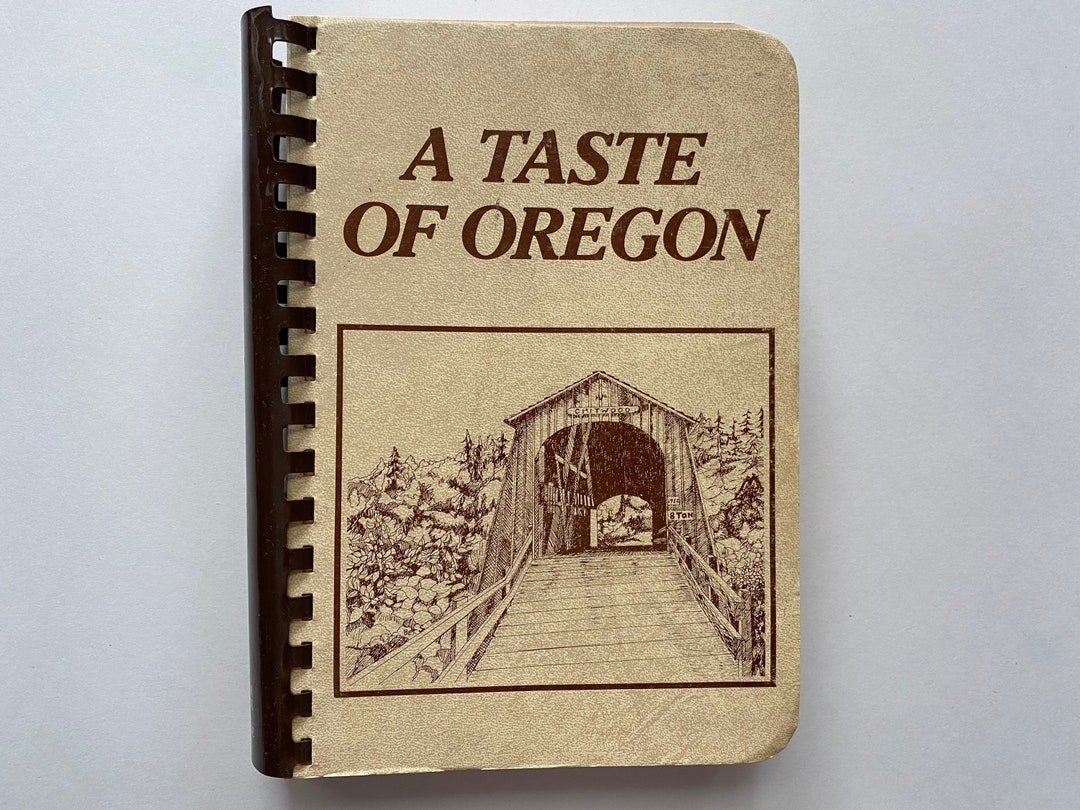 A Taste of Oregon by Junior League of Eugene 1980 Softcover Cook Book ...