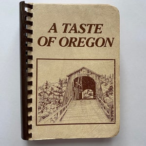 A Taste of Oregon by Junior League of Eugene 1980 Softcover Cook Book ...