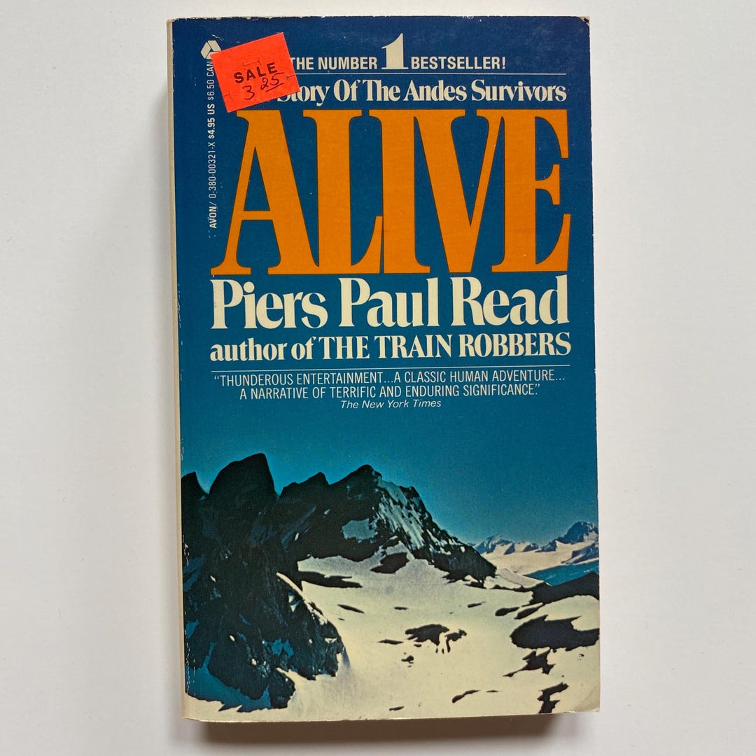 ALIVE the Story of the Andes Survivors by Piers Paul Read 1975 ...