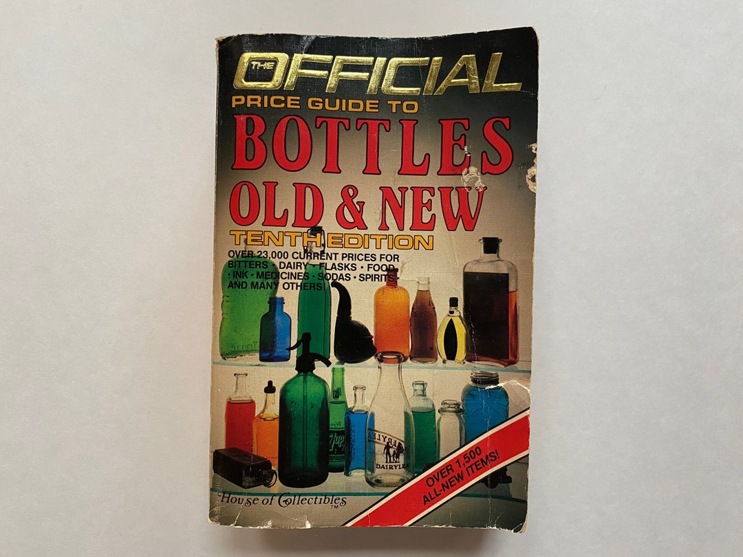 The Official Price Guide To Bottles Old And New 1986 10th Edition