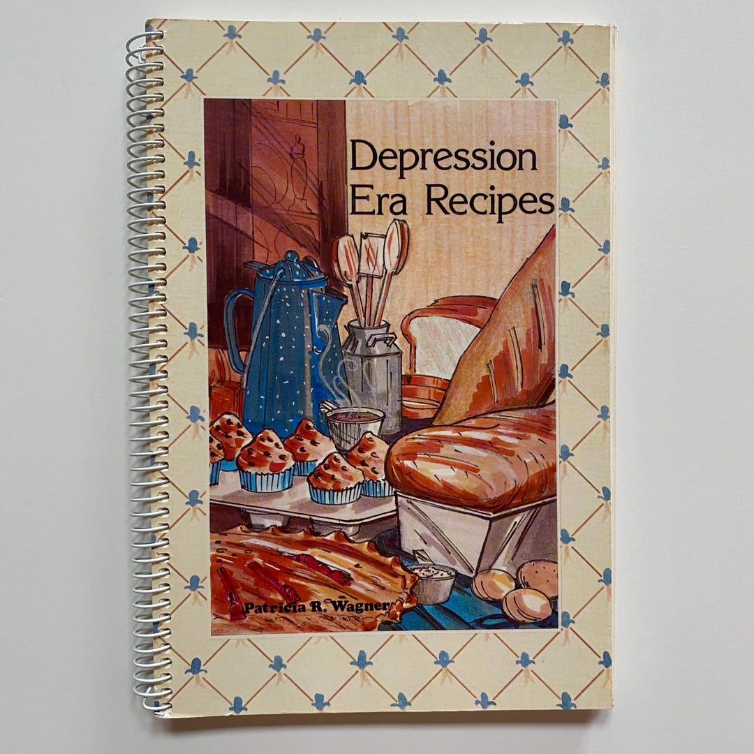 Depression Era Recipes by Patricia R. Wagner 1989 Softcover Spiral Ring ...