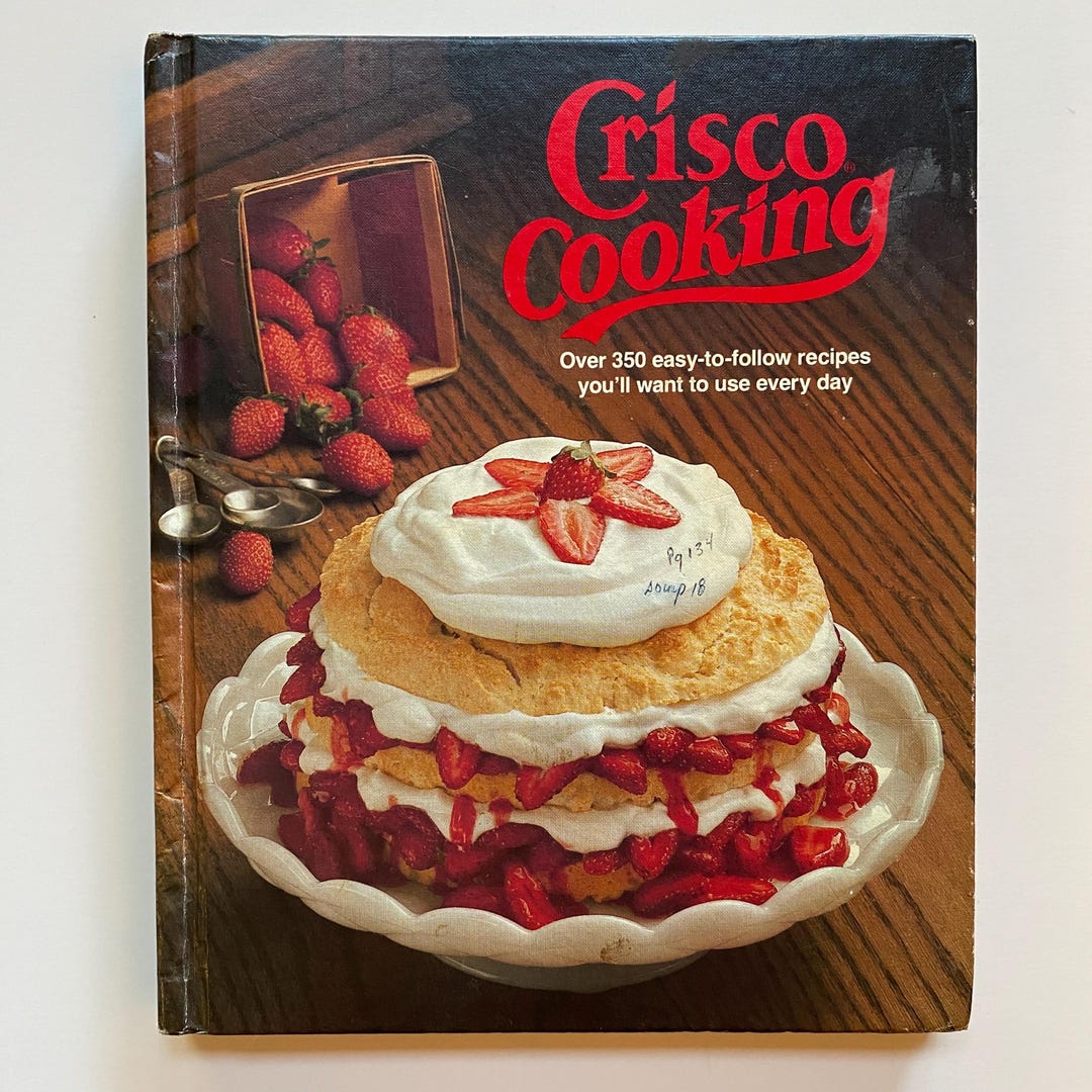 Crisco Cooking Recipe Book 1982 Hardcover Proctor & Gamble Edition - Etsy