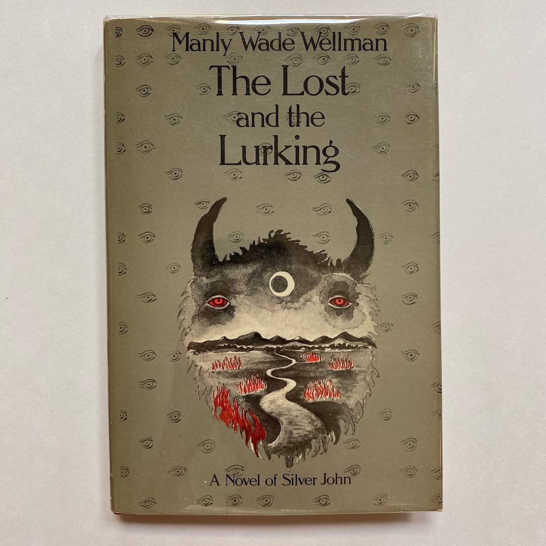 The Lost and the Lurking by Manly Wade Wellman 1981 Hardcover – Vintage ...