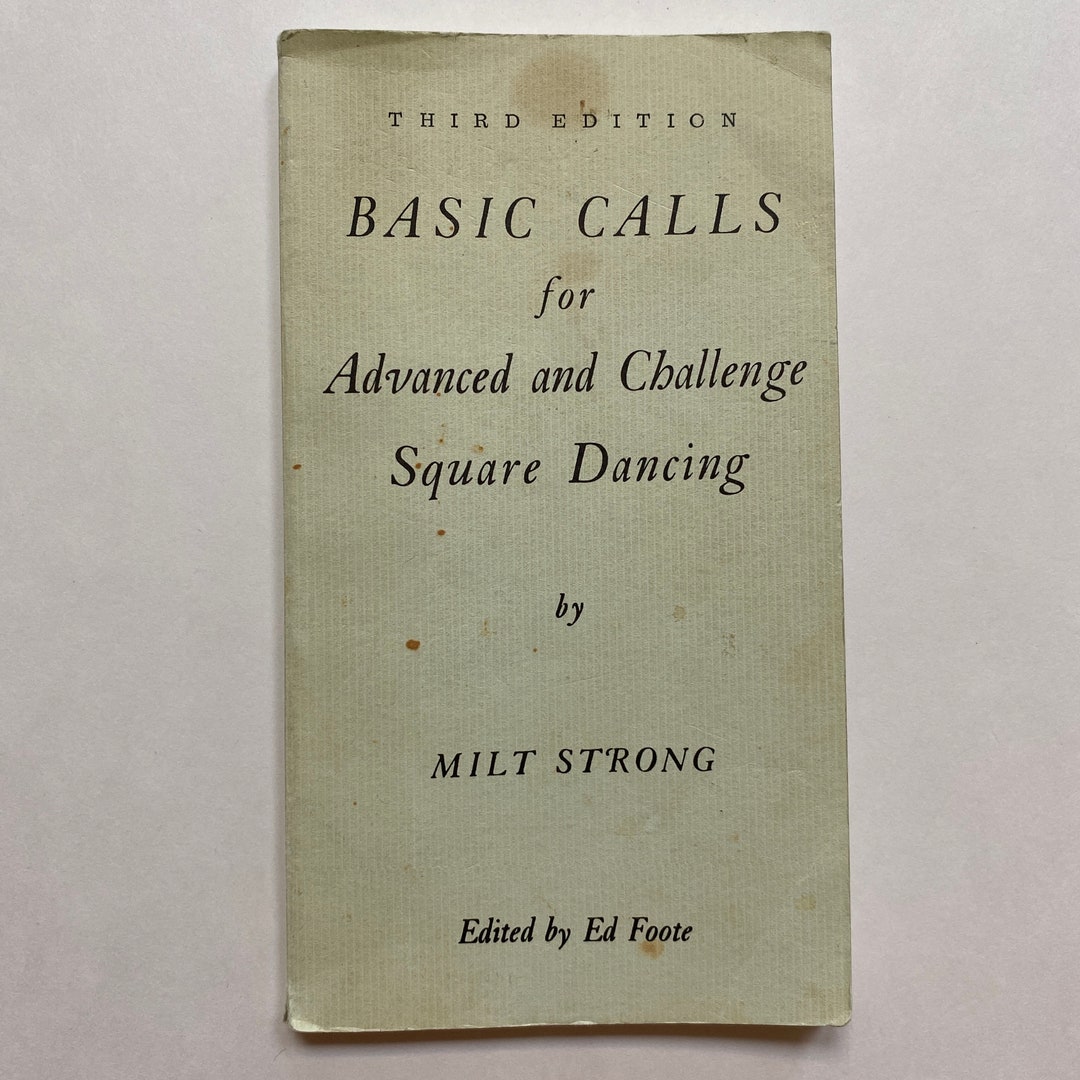 Basic Calls for Advanced and Challenge Square Dancing by Milt Strong ...