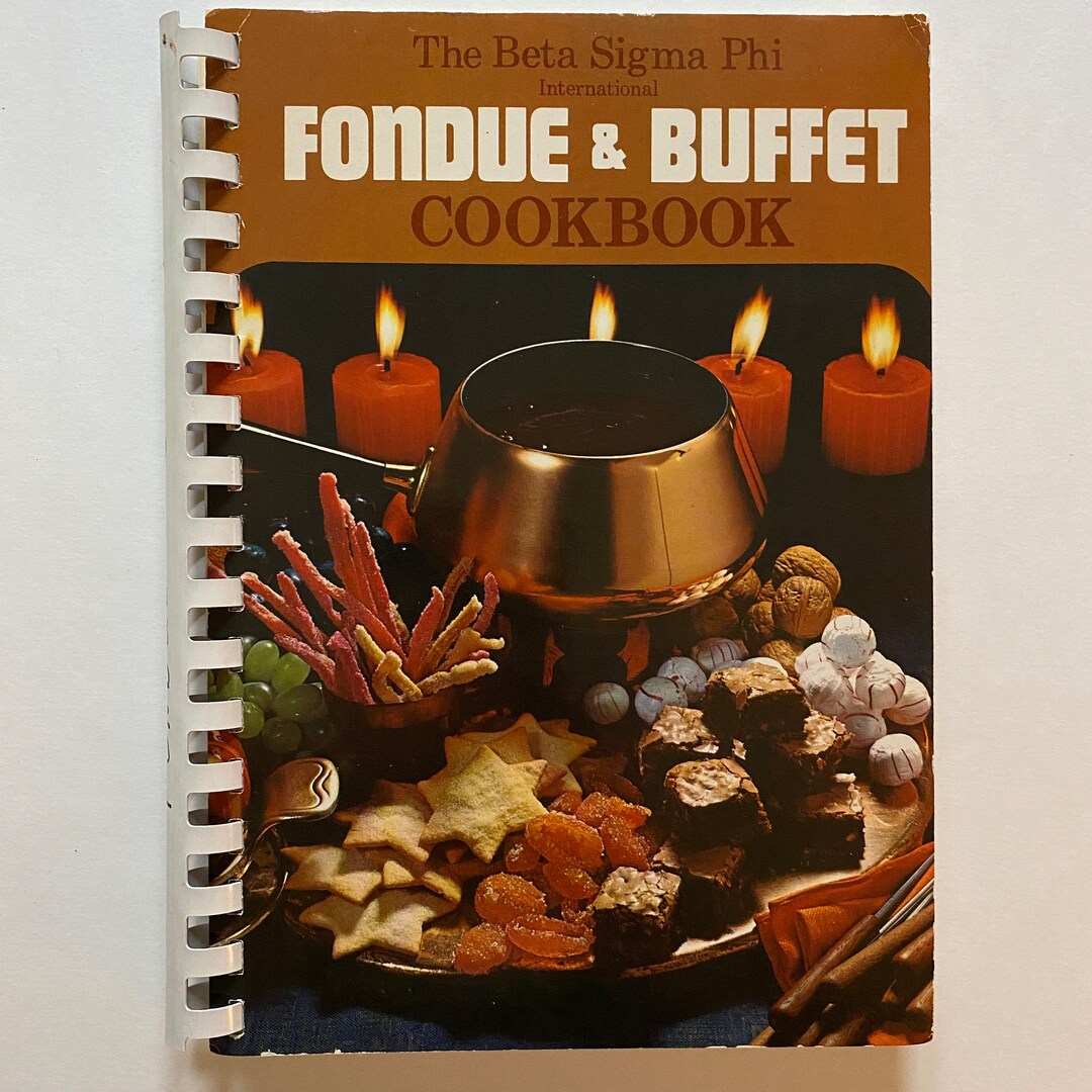 Fondue and Buffet Cookbook Beta Sigma Phi International Spiral Bound ...