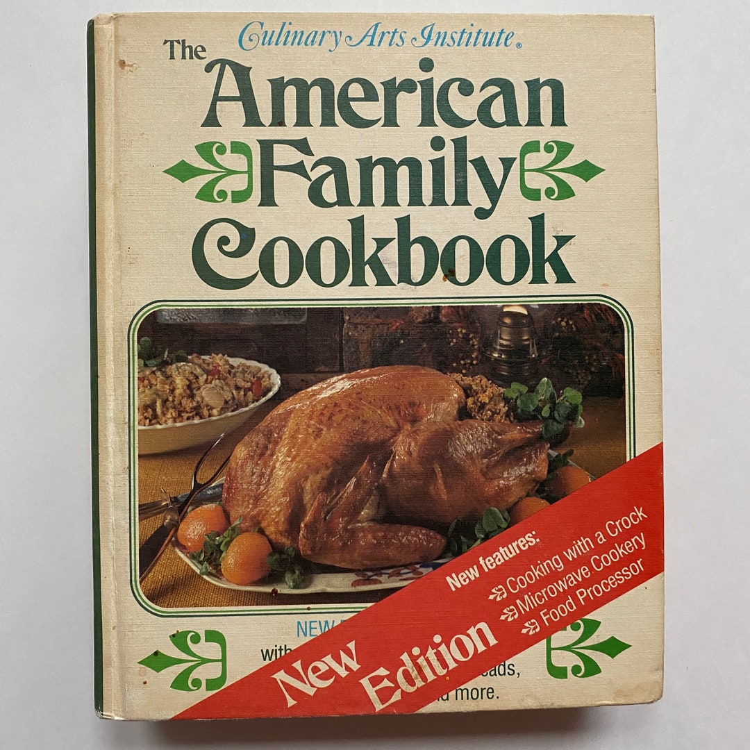 American Family Cookbook New Edition Culinary Arts Institute (1979 ...