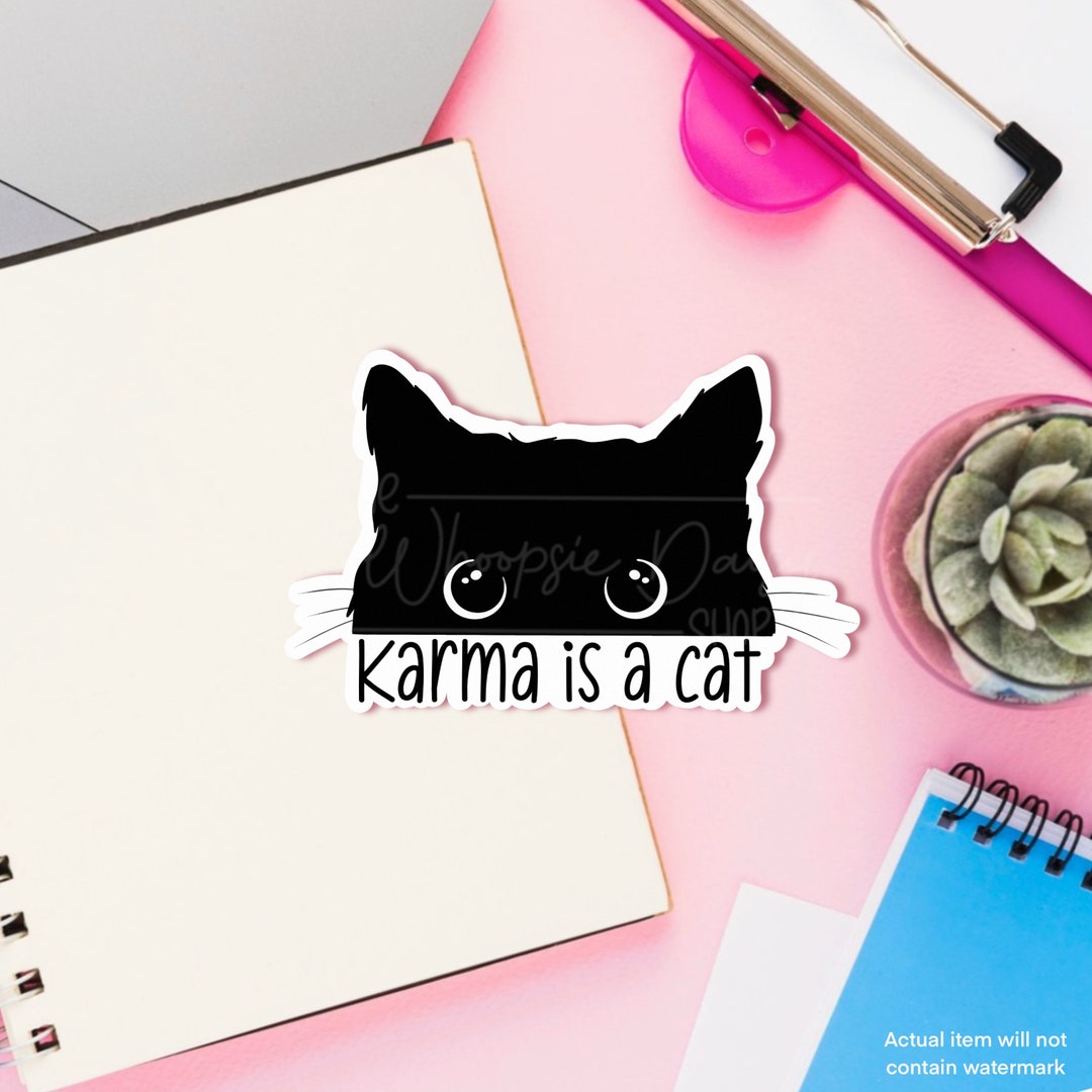 Karma Cat Vinyl Sticker, Funny Stickers, for Friends, Laptop and Phone ...