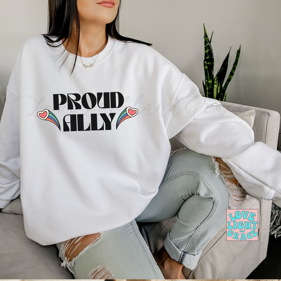 Ally Sweatshirt Ally Shirt Pride Ally Shirt Ally T Shirt Ally Shirt for ...