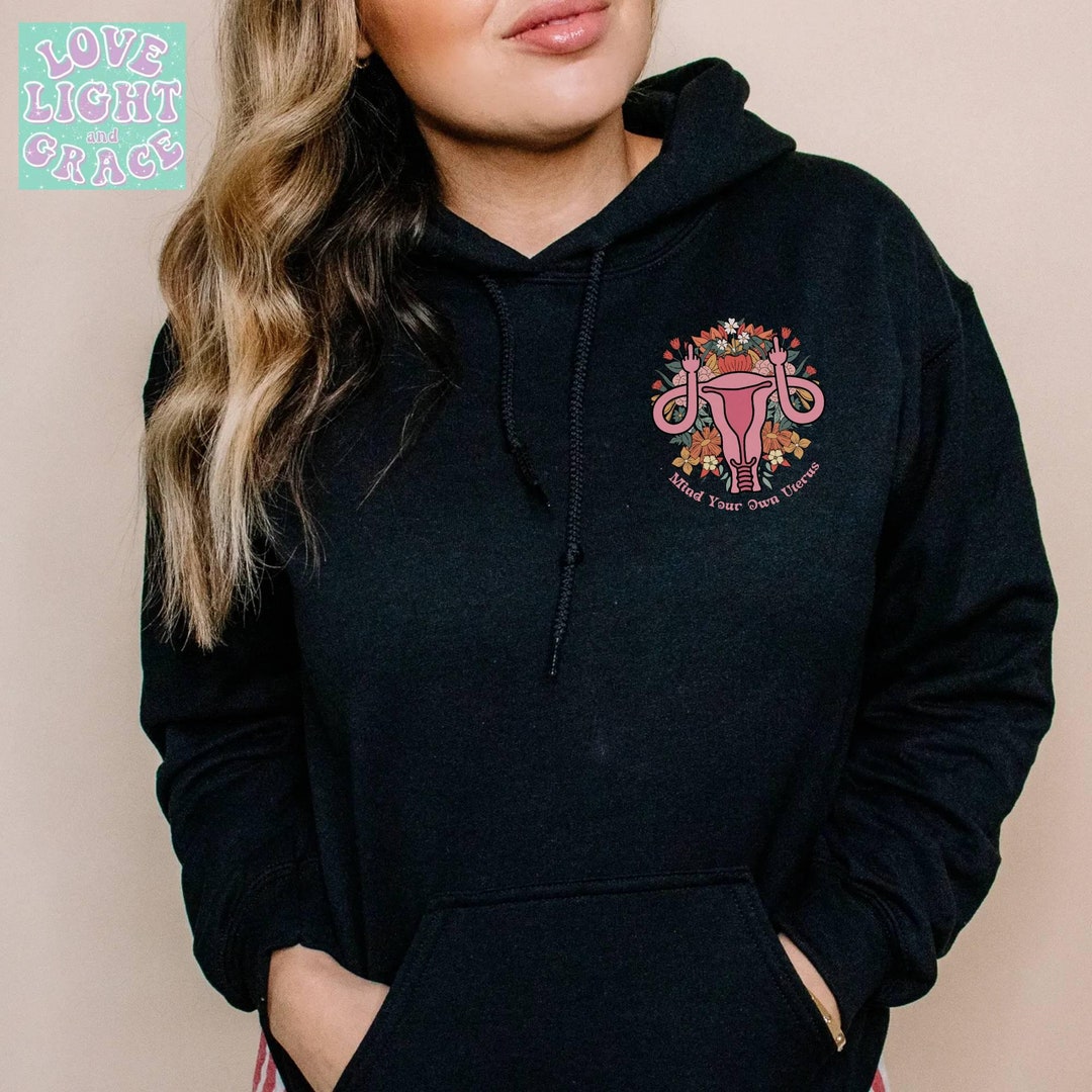 Reproductive Rights Hoodie Womens Healthcare Protest Shirt Feminist ...