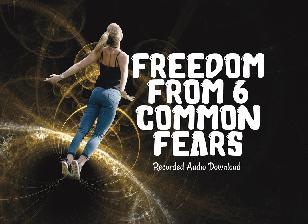 Freedom From 6 Common Fears Light Language Audio Spiritual - Etsy