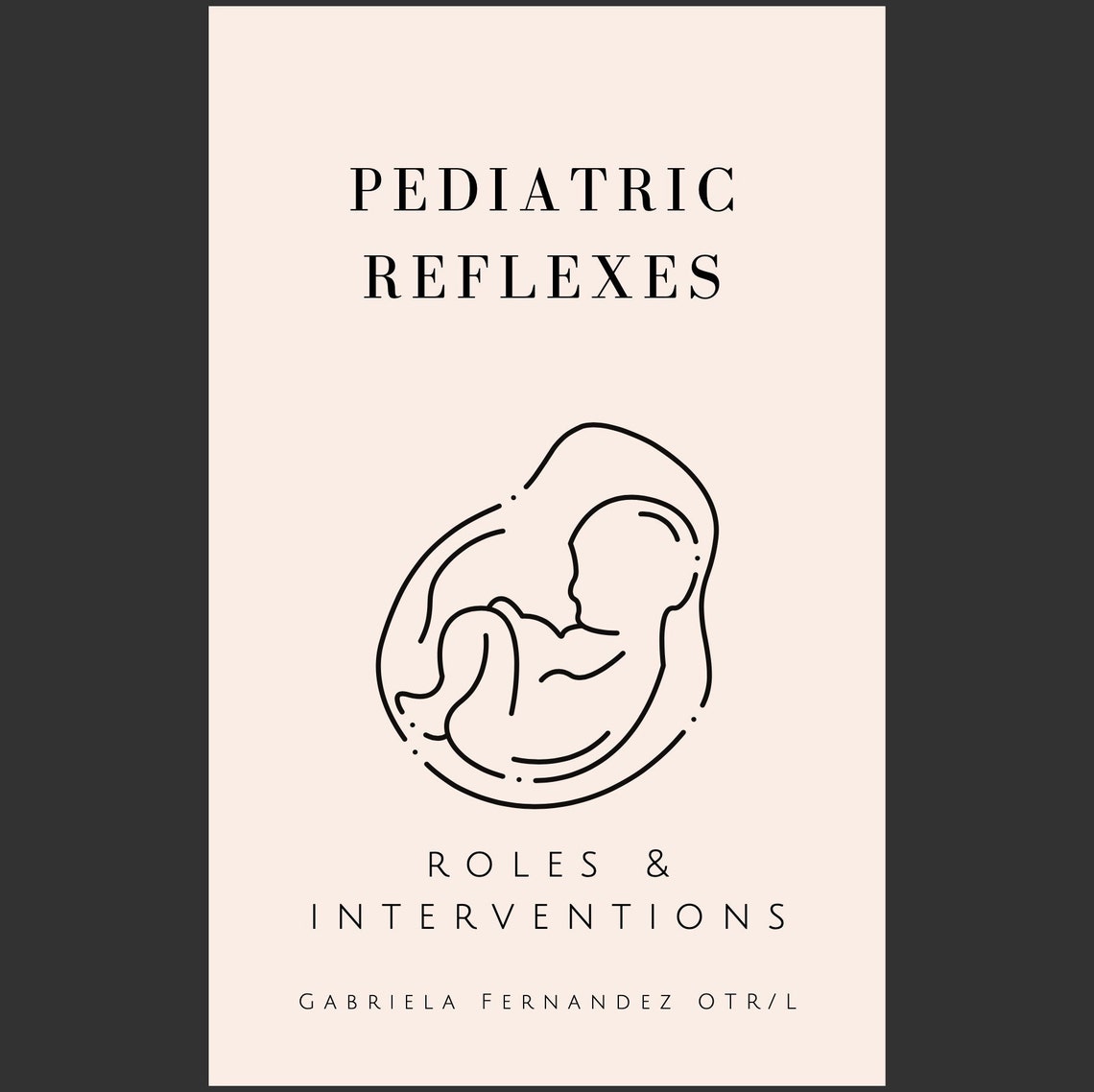 Pediatric Reflexes : Roles and Intervention / Treatment Strategies ...