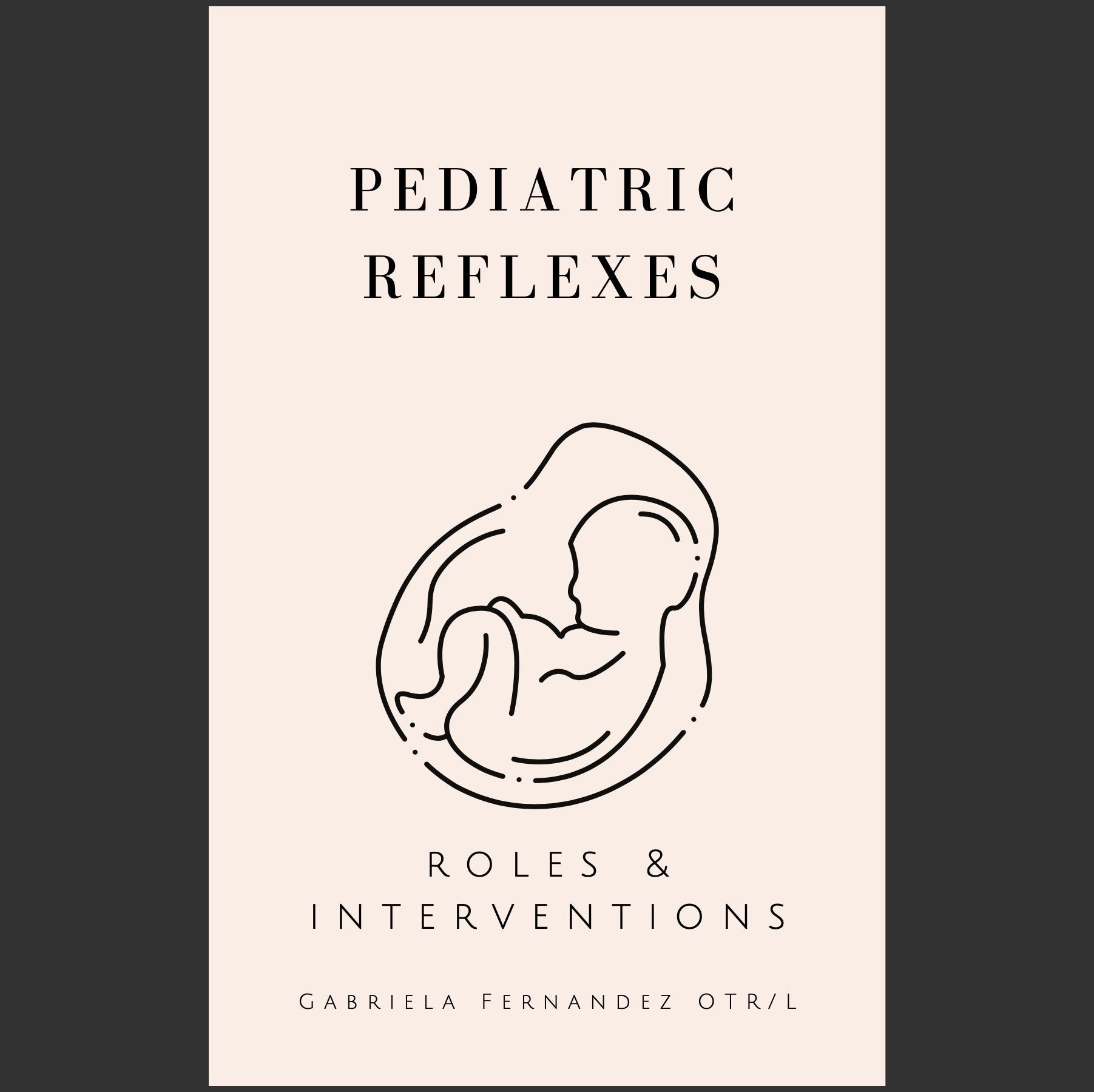 Pediatric Reflexes : Roles and Intervention / Treatment Strategies ...