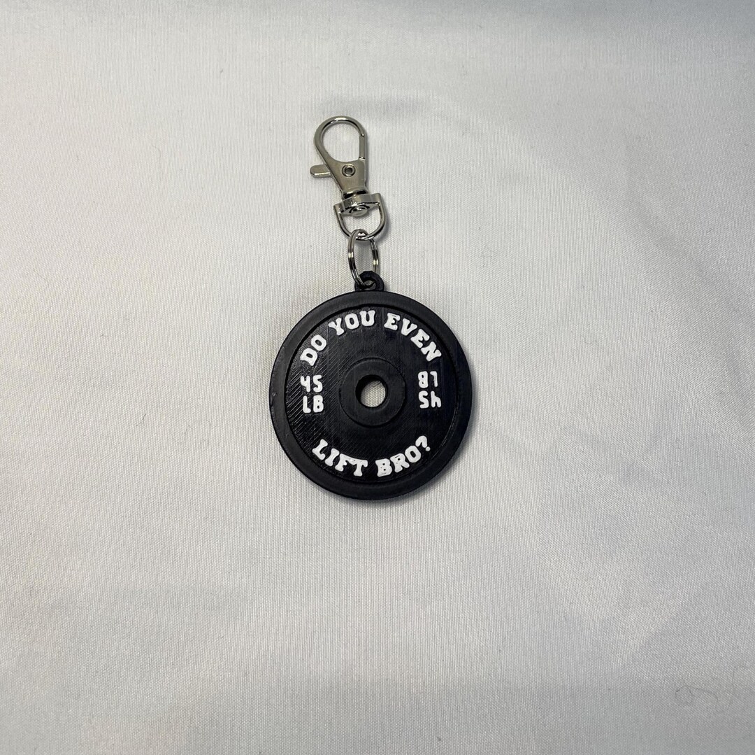 Do You Even Lift Bro? 45LB - 3D Printed Weight Plate Keychain, Double ...