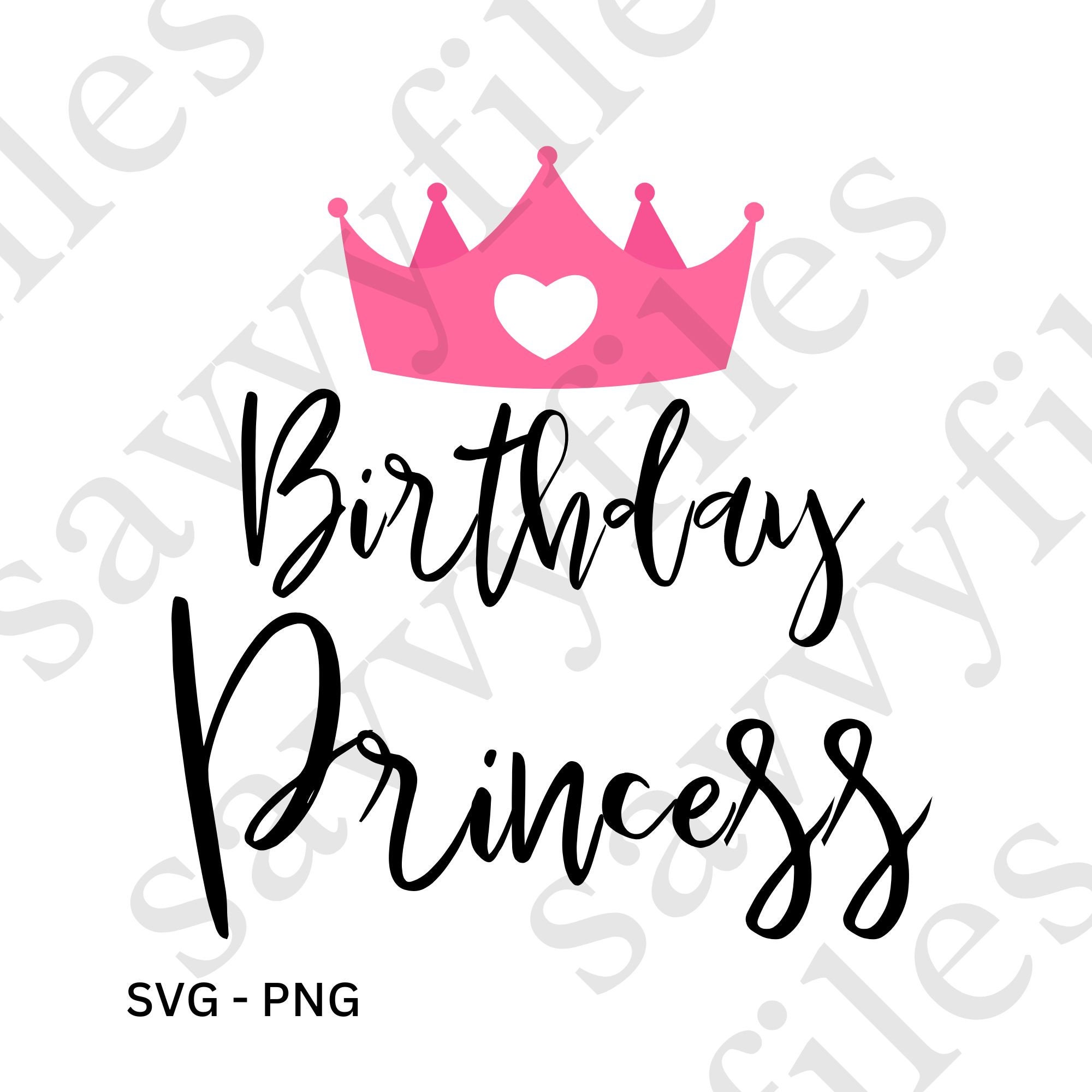 Birthday Princess Crown SVG PNG File, Birthday Girl Design, Birthday ...