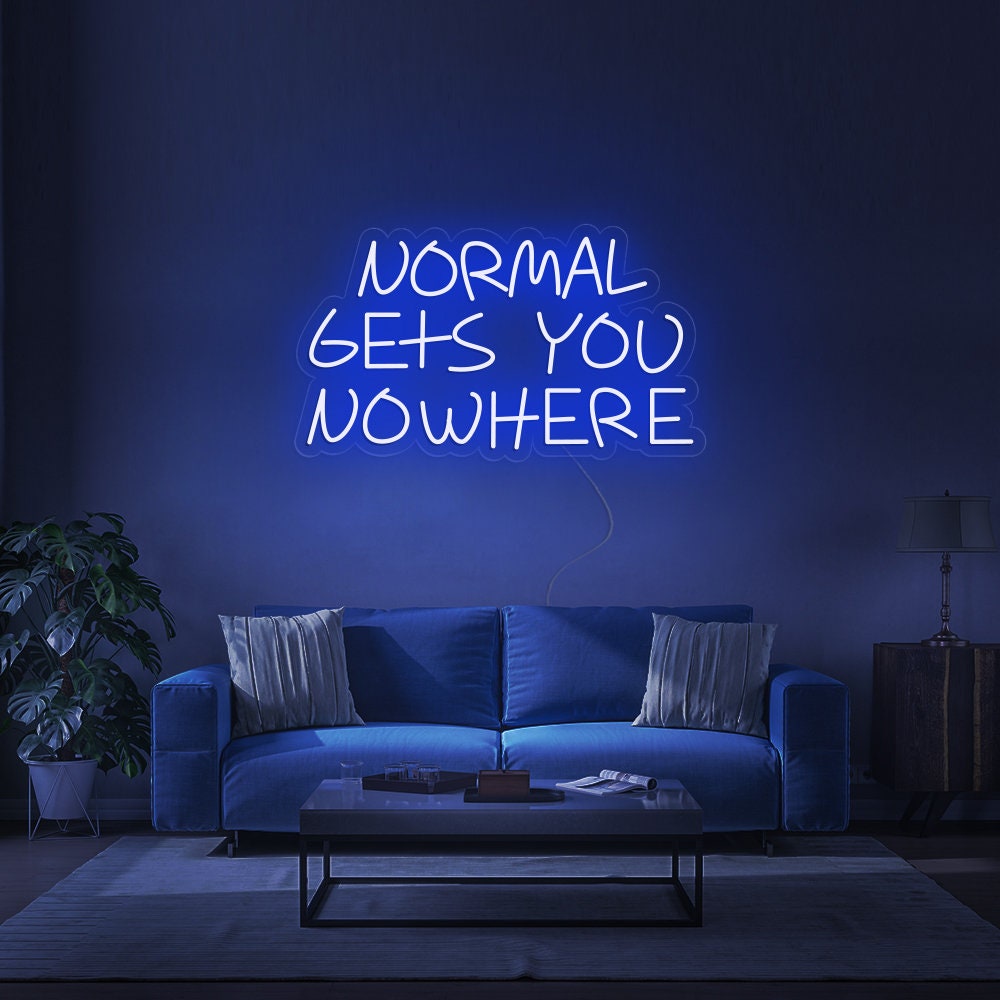 Normal Gets You Nowhere LED Neon Sign, Dimmable Wall Decor - Etsy UK