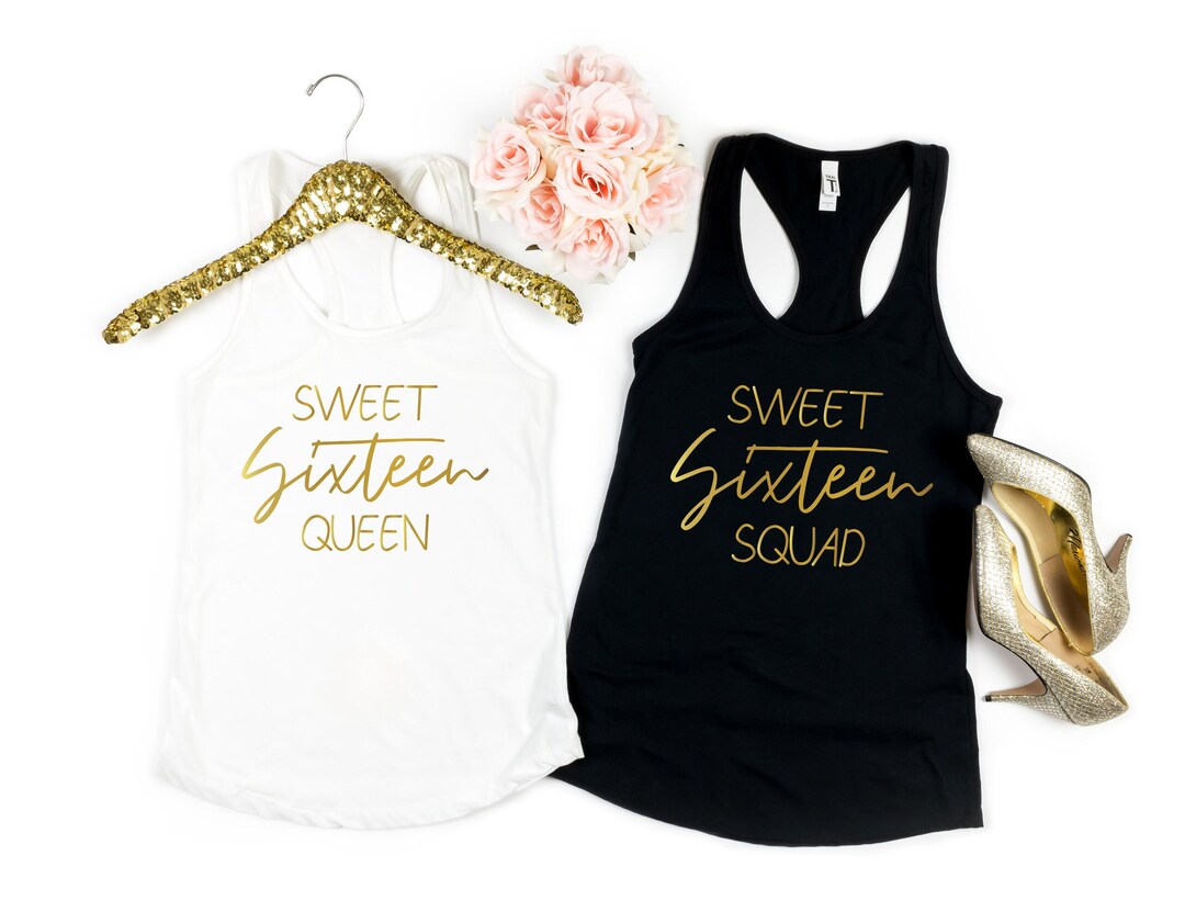 Sweet Sixteen Queen Tank, Sweet 16 Squad Shirt, Sweet Sixteen Gift ...