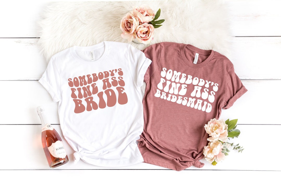 Funny Bride Shirt, Somebody's Fine Ass Bride Shirt, Retro Boho Bride ...