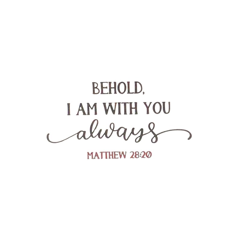 Behold I Am With You Always Vinyl Decal, Decorative Decal, Vinyl Decor ...